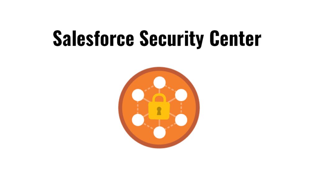 Salesforce Security Center - SalesforceDevops.net